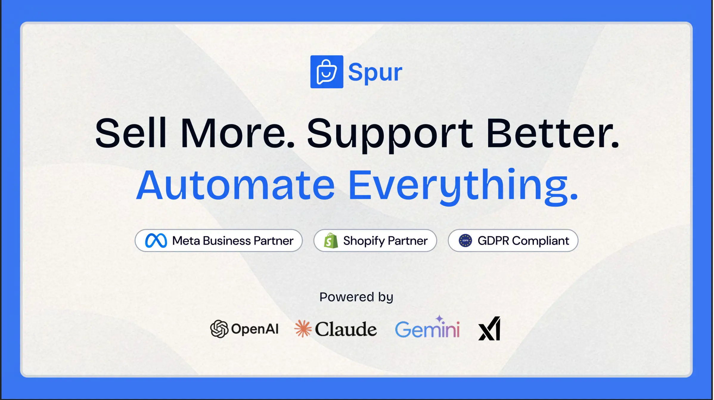 Spur | Sell More. Support Better. Automate Everything.